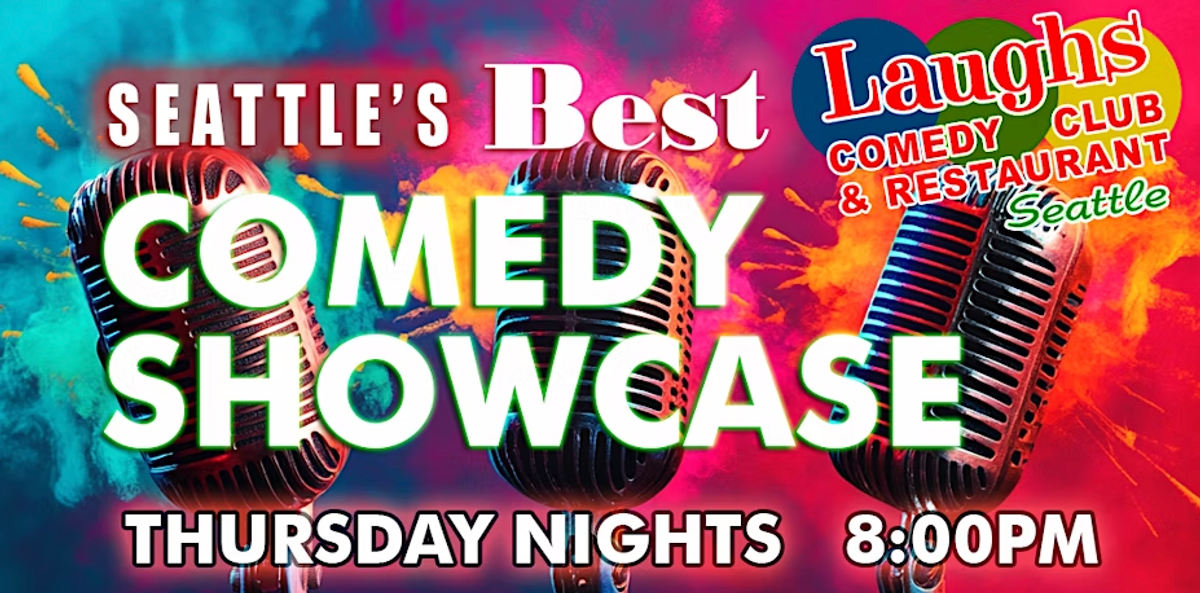 Seattle's Best Comedy Showcase at Laughs Comedy Club in Seattle, WA ...
