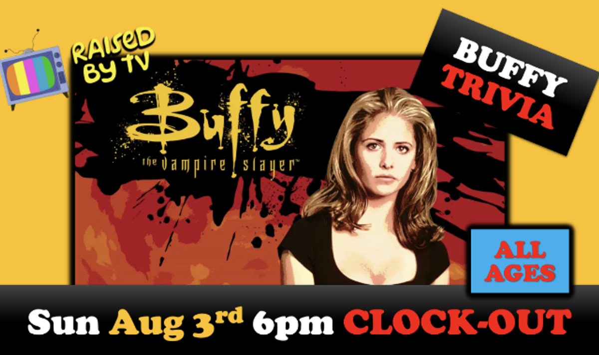 Buffy the Vampire Slayer Trivia Night (all ages) at Clock-Out Lounge in ...