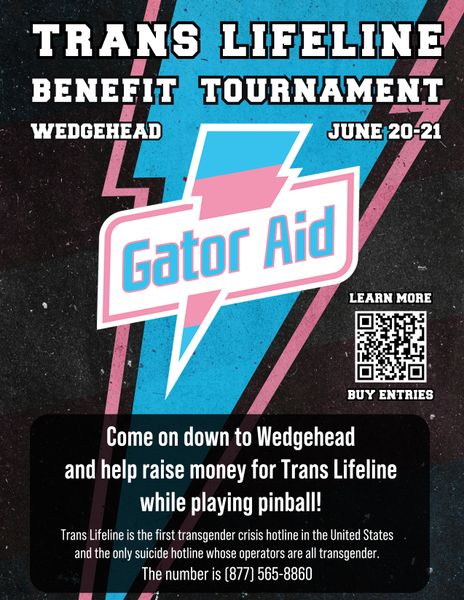 Gator Aid - Trans Lifeline Benefit Fundraiser and Pinball tournament at ...