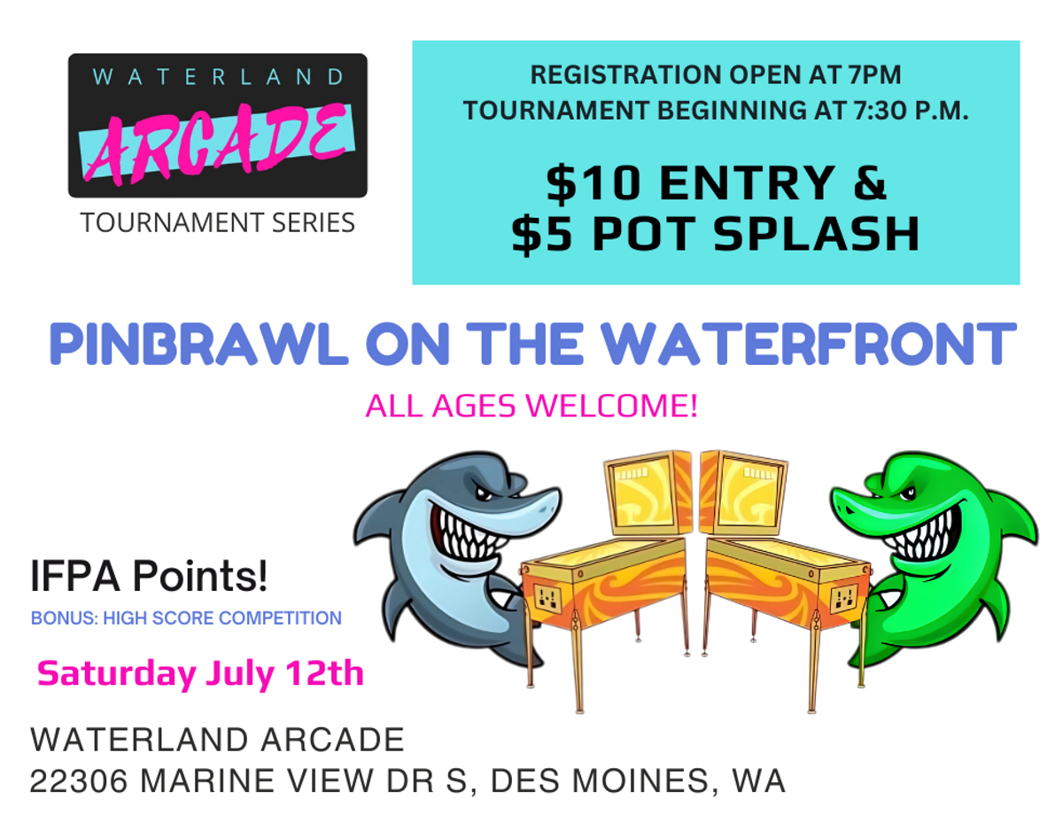 Pinbrawl on the Waterfront at Waterland Arcade in Des Moines, WA ...
