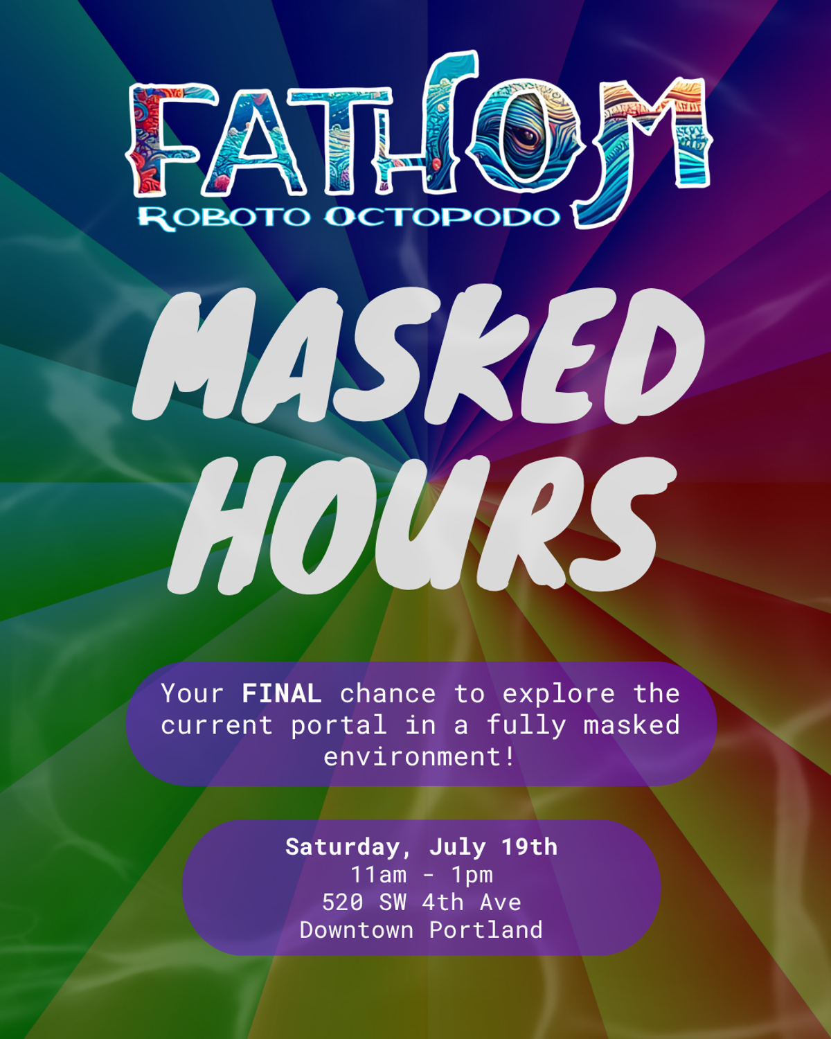 Final Masked Hours at FATHOM at 520 SW 4th Avenue in Portland, OR ...