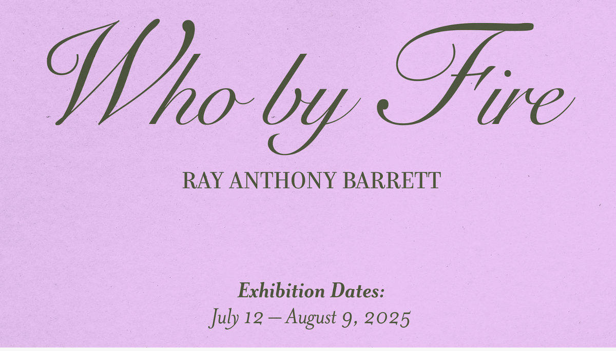Ray Anthony Barrett: Who by Fire at Portland Institute for Contemporary ...
