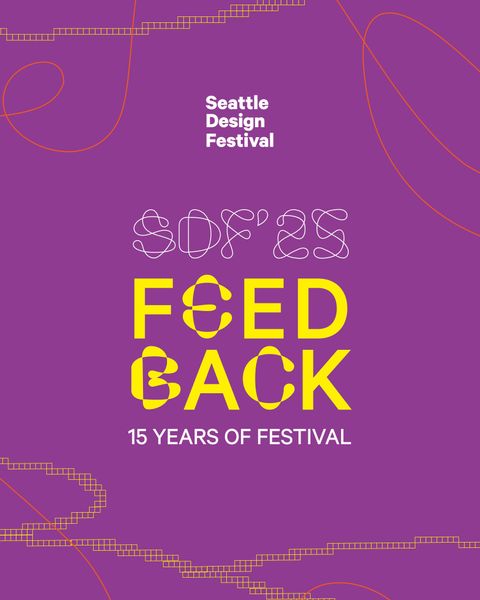 Seattle Design Festival 2025 - Every day, through August 21 - EverOut ...