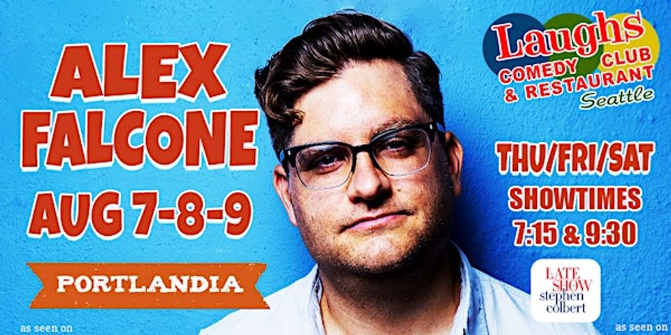 Alex Falcone at Laughs Comedy Club in Seattle, WA - Every day, through ...