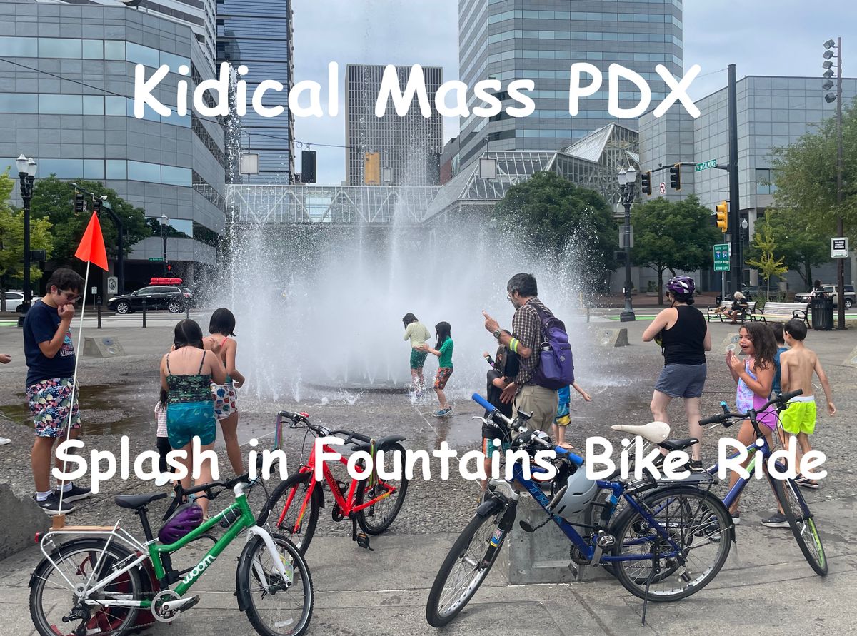 Splash in the fountains! Kids bike ride: Kidical Mass at Jamison Square ...