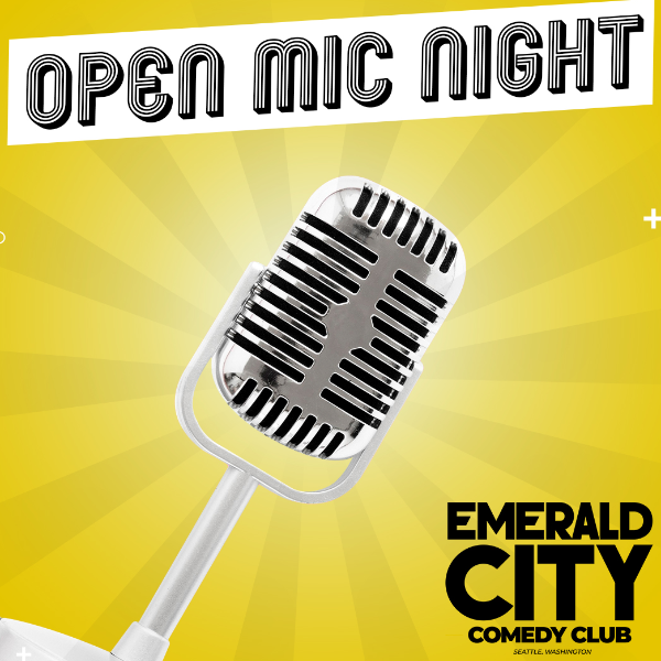 Open Mic Night at Emerald City Comedy Club at Emerald City Comedy Club ...