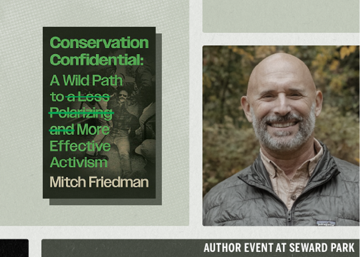 Mitch Friedman: Conservation Confidential: A Wild Path to a Less ...