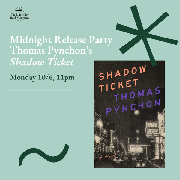 Midnight Release Party: Thomas Pynchon's 'Shadow Ticket' at Elliott Bay ...