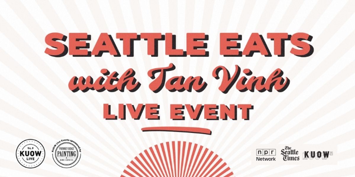 Seattle Eats Live with Tan Vinh at Town Hall Seattle in Seattle, WA ...