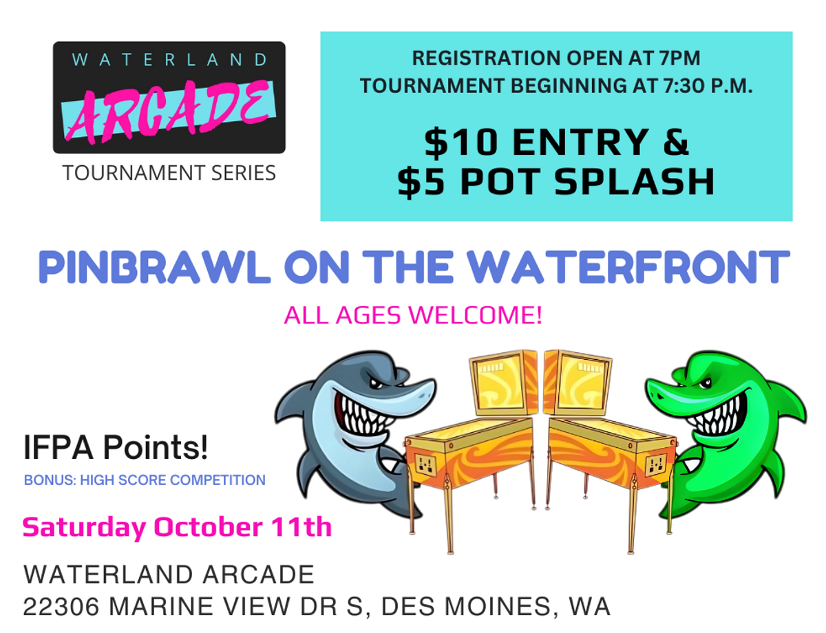 Pinbrawl on the Waterfront at Waterland Arcade in Des Moines, WA ...