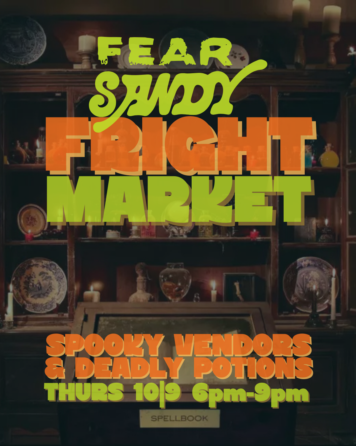 Fright Market at Fear Sandy at Dear Sandy in Portland, OR - Thursday ...