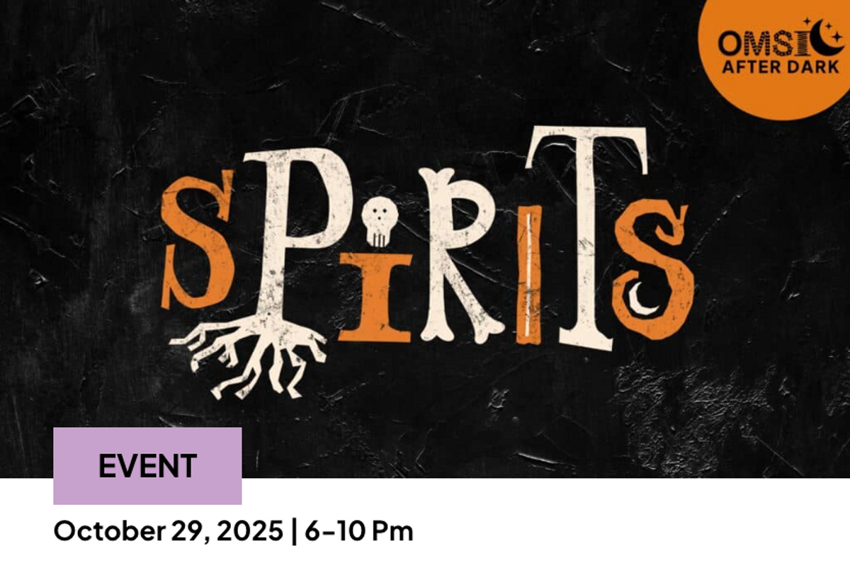 OMSI After Dark: Spirits at Oregon Museum of Science and Industry (OMSI ...