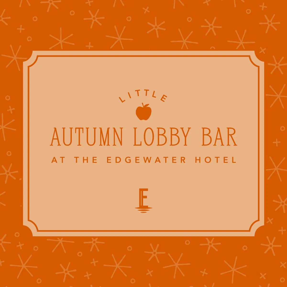 The Edgewater Welcomes Fall with Its Reimagined Little Autumn Lobby Bar ...