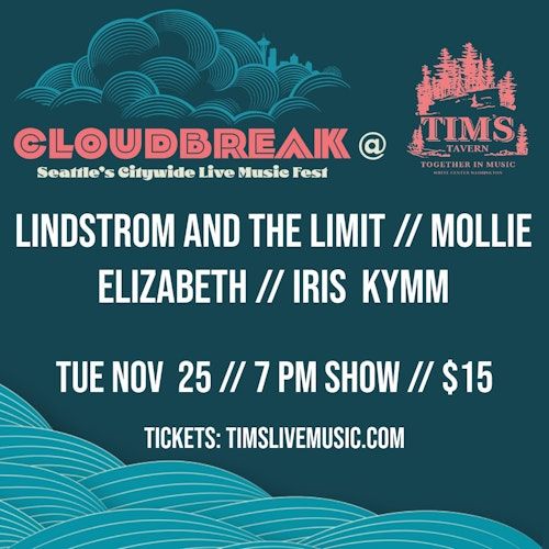 Cloudbreak: Lindstrom & The Limit + Mollie Elizabeth + Iris Kymm at Tim ...