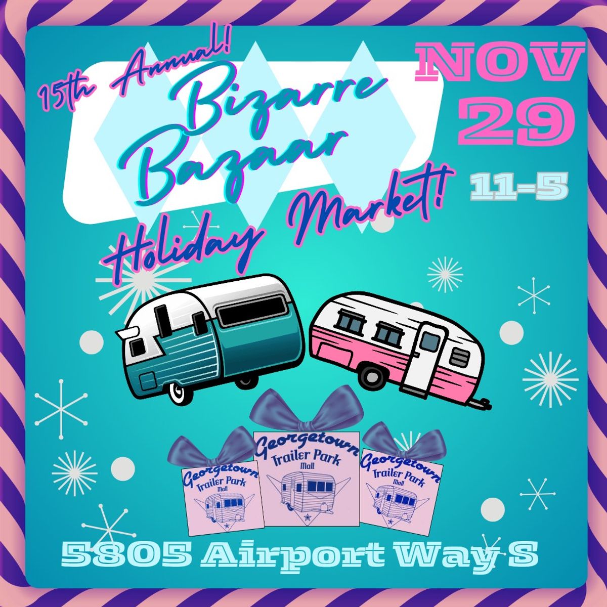 15th Annual GTPM Bizarre Bazaar Holiday Market at Georgetown Trailer ...