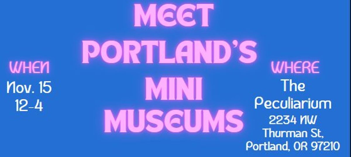 Meet Portland's Mini Museums at The Freakybuttrue Peculiarium and ...