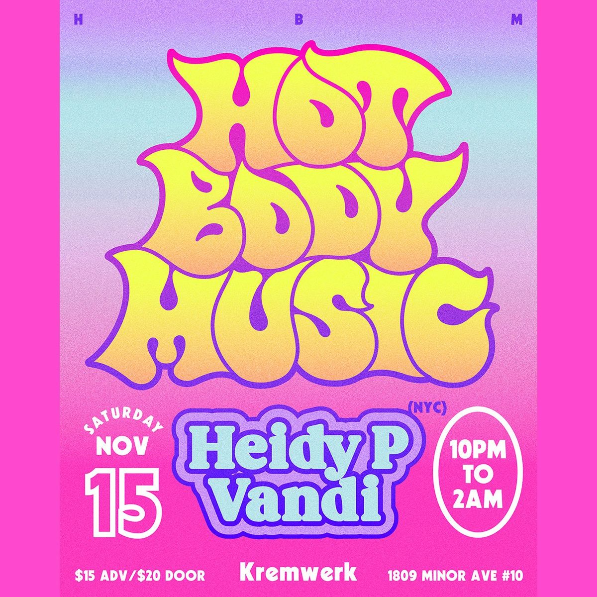 Hot Body Music: Heidy P & Vandi at Kremwerk in Seattle, WA - Saturday ...