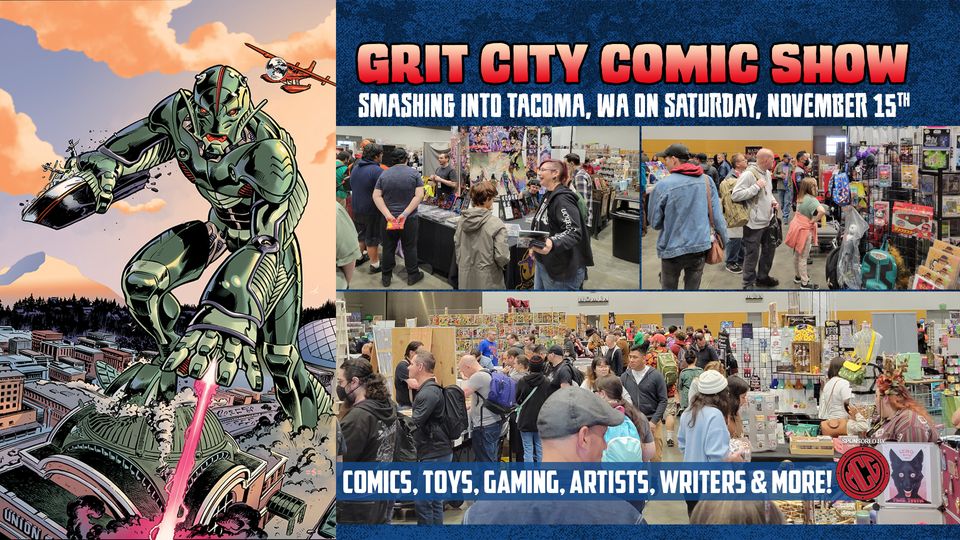 Grit City Comic Show at Greater Tacoma Convention & Trade Center in ...