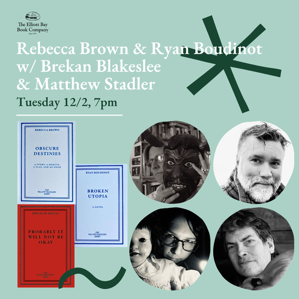 Rebecca Brown & Ryan Boudinot with Brekan Blakeslee & Matthew Stadler ...