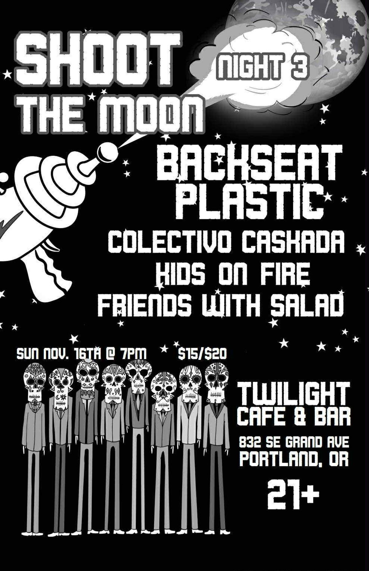 Shoot the Moon Fest-Night 03-w/ Backseat Plastic, Colectivo Caskada ...