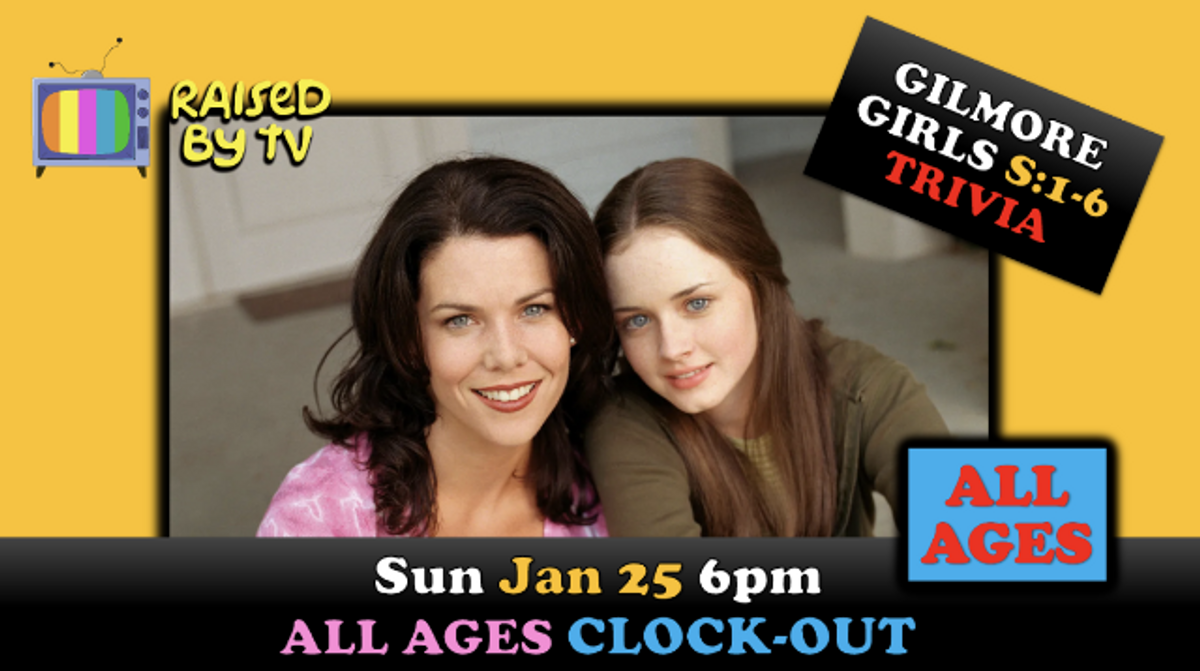 Raised By TV Events Presents: all ages Gilmore Girls Trivia Night at ...