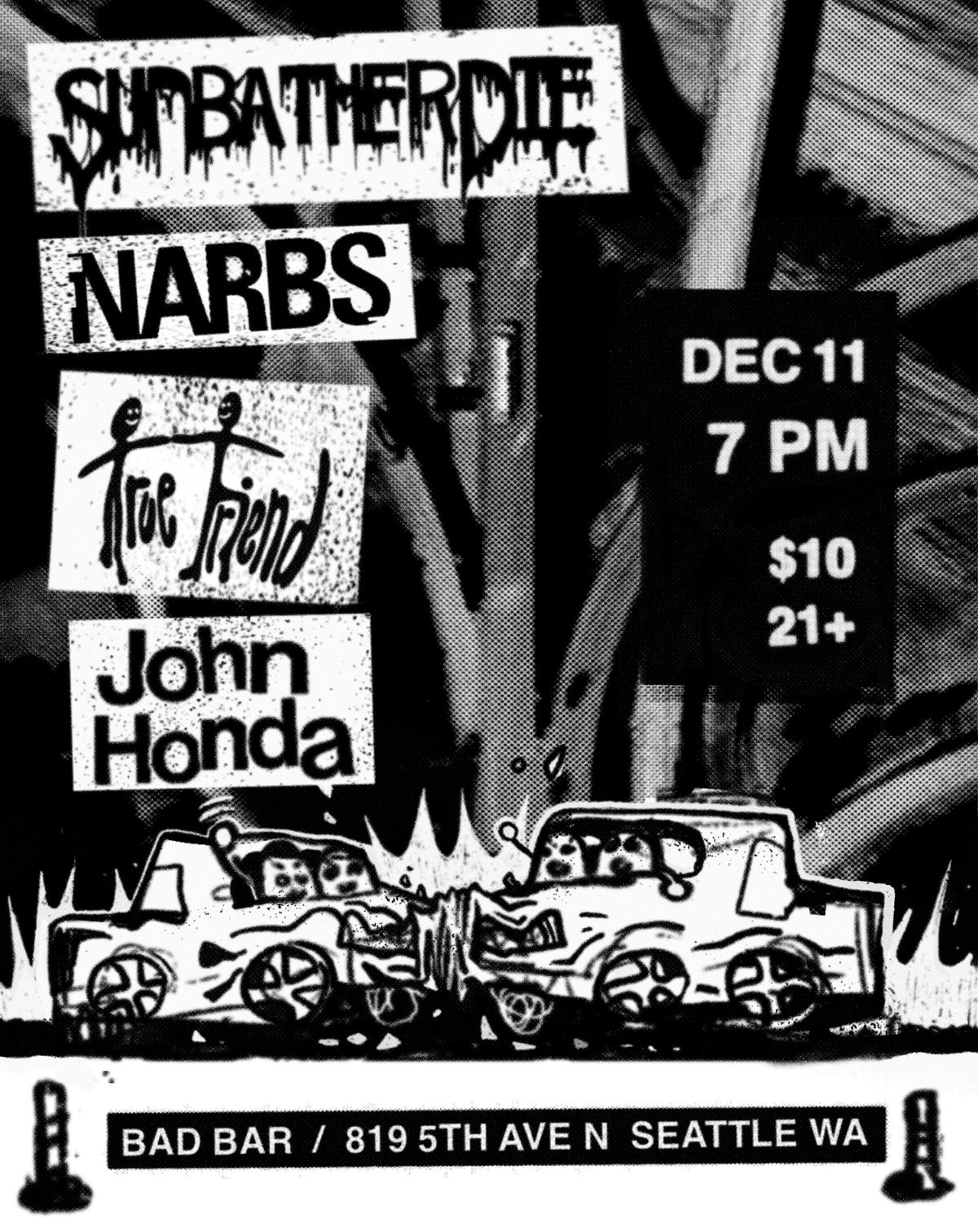 Sunbather Die, NARBS, True Friend, John Honda at Bad Bar in Seattle, WA ...