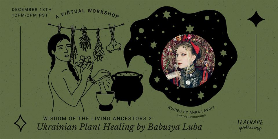 Wisdom of the Living Ancestors 2: Ukrainian Plant Healing by Babusya ...
