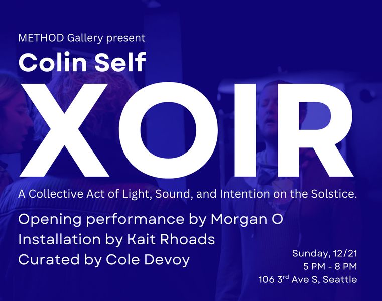 Xoir: Collective Voice, Breath, and Intention at Method Gallery in ...