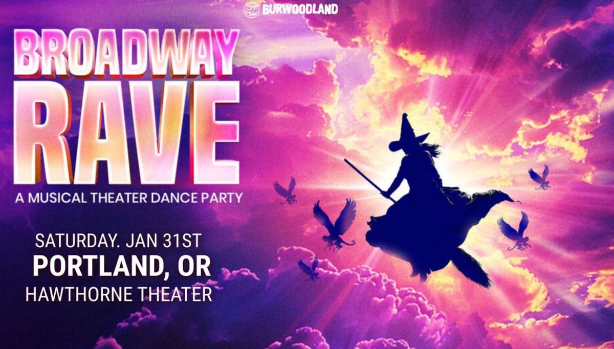 Broadway Rave at Hawthorne Theatre in Portland, OR - Saturday, January ...