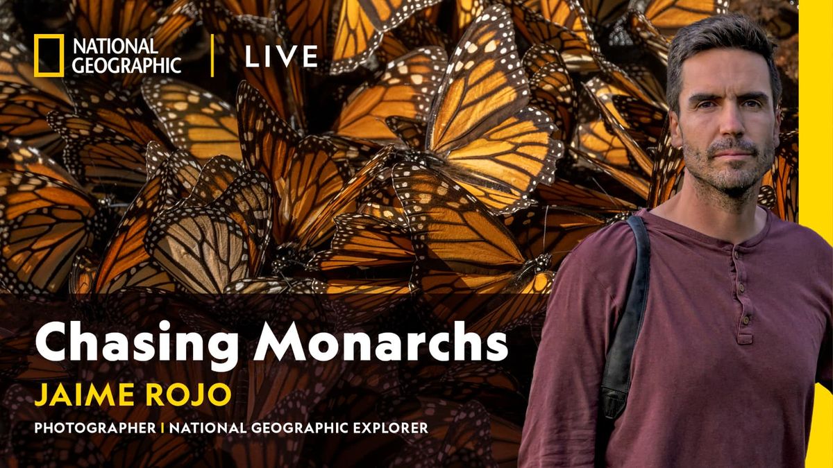 Chasing Monarchs | National Geographic Live at Benaroya Hall S. Mark ...