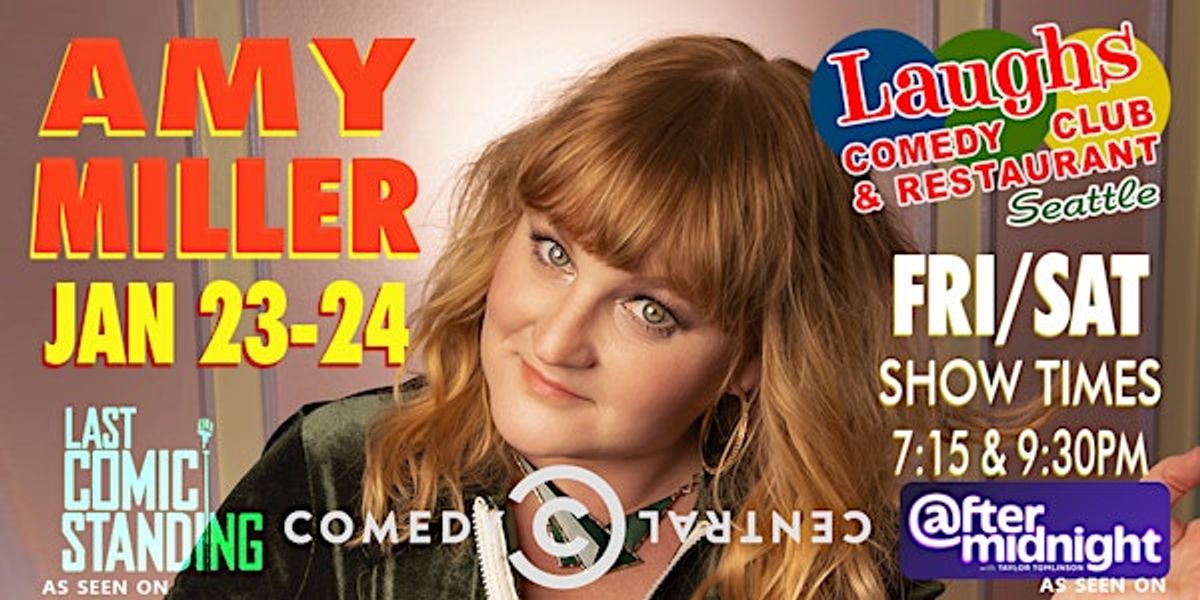 Amy Miller at Laughs Comedy Club in Seattle, WA - Every day, from ...