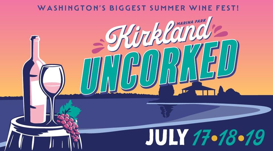 Kirkland Uncorked 2026 at Marina Park in Kirkland, WA - Multiple dates ...