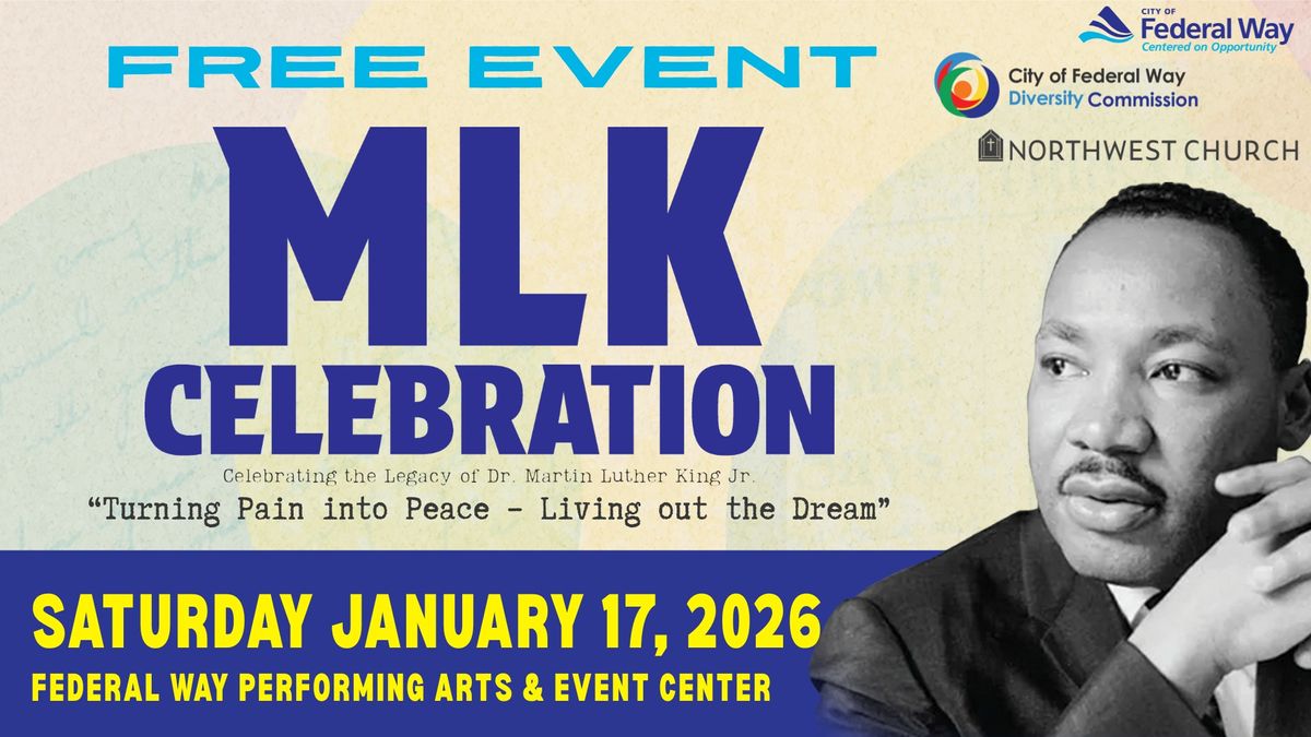 MLK Day Celebration 2026 at Federal Way Performing Arts and Event ...