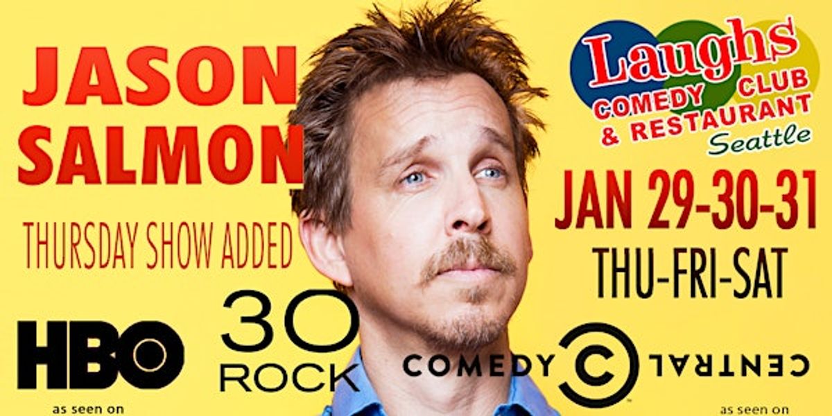 Jason Salmon at Laughs Comedy Club in Seattle, WA - Every day, through ...