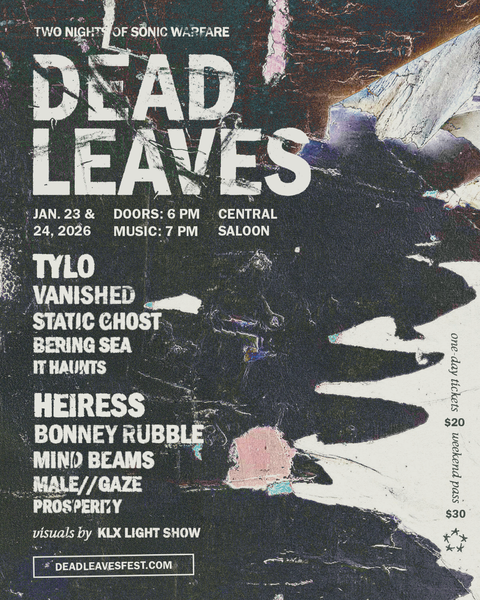 Dead Leaves Festival at Central Saloon in Seattle, WA - Multiple dates ...