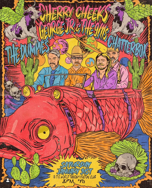 Cherry Cheeks, George Jr. & the 9/11s, The Dummies, Chatterbox at The ...