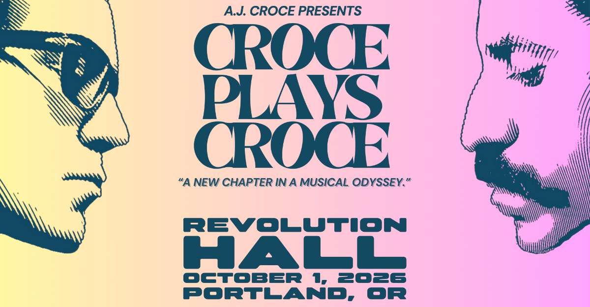 A.J. Croce Presents Croce Plays Croce at Revolution Hall in Portland ...