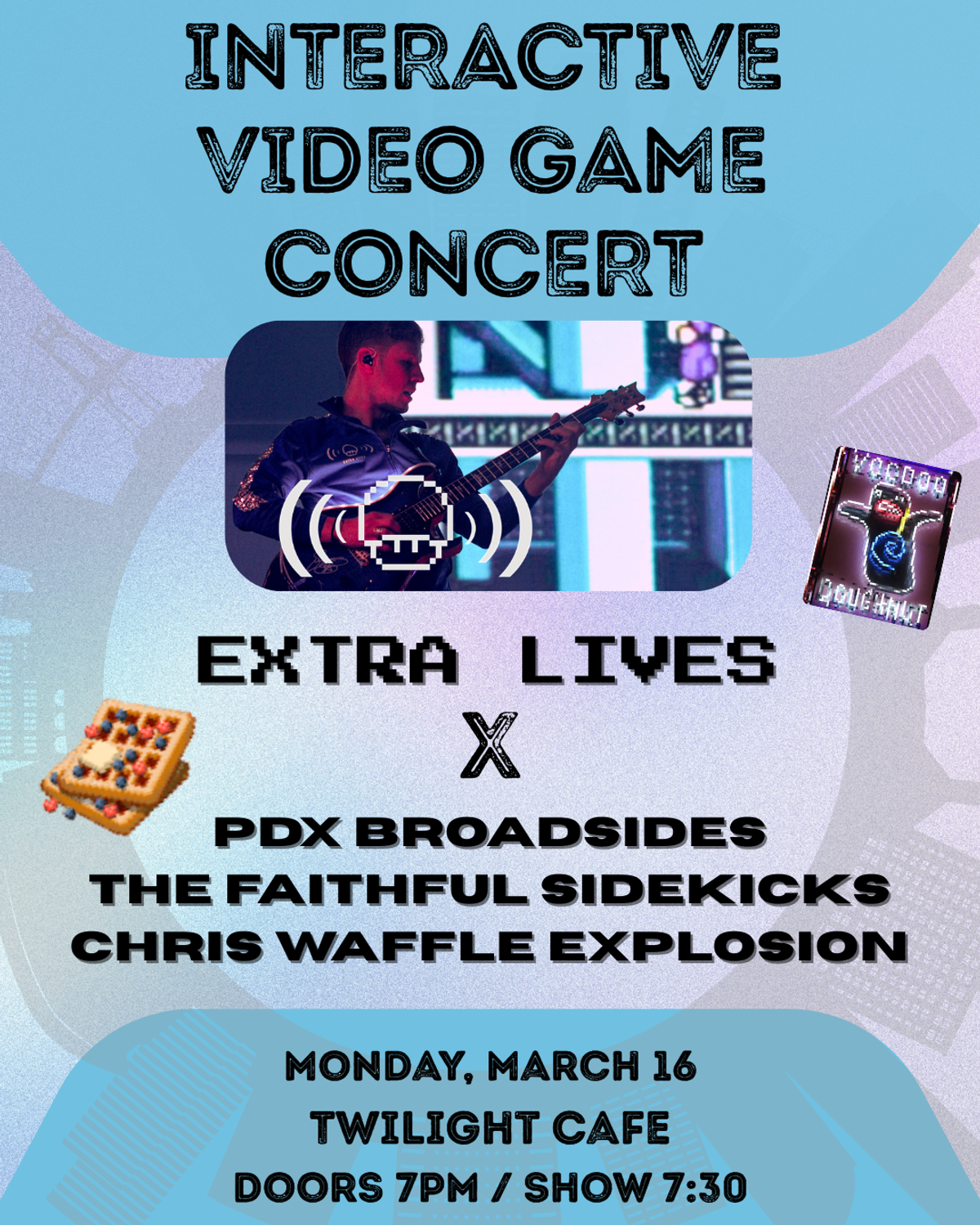 Interactive Video Game Concert w/ Extra Lives, PDX Broadsides, Faithful ...