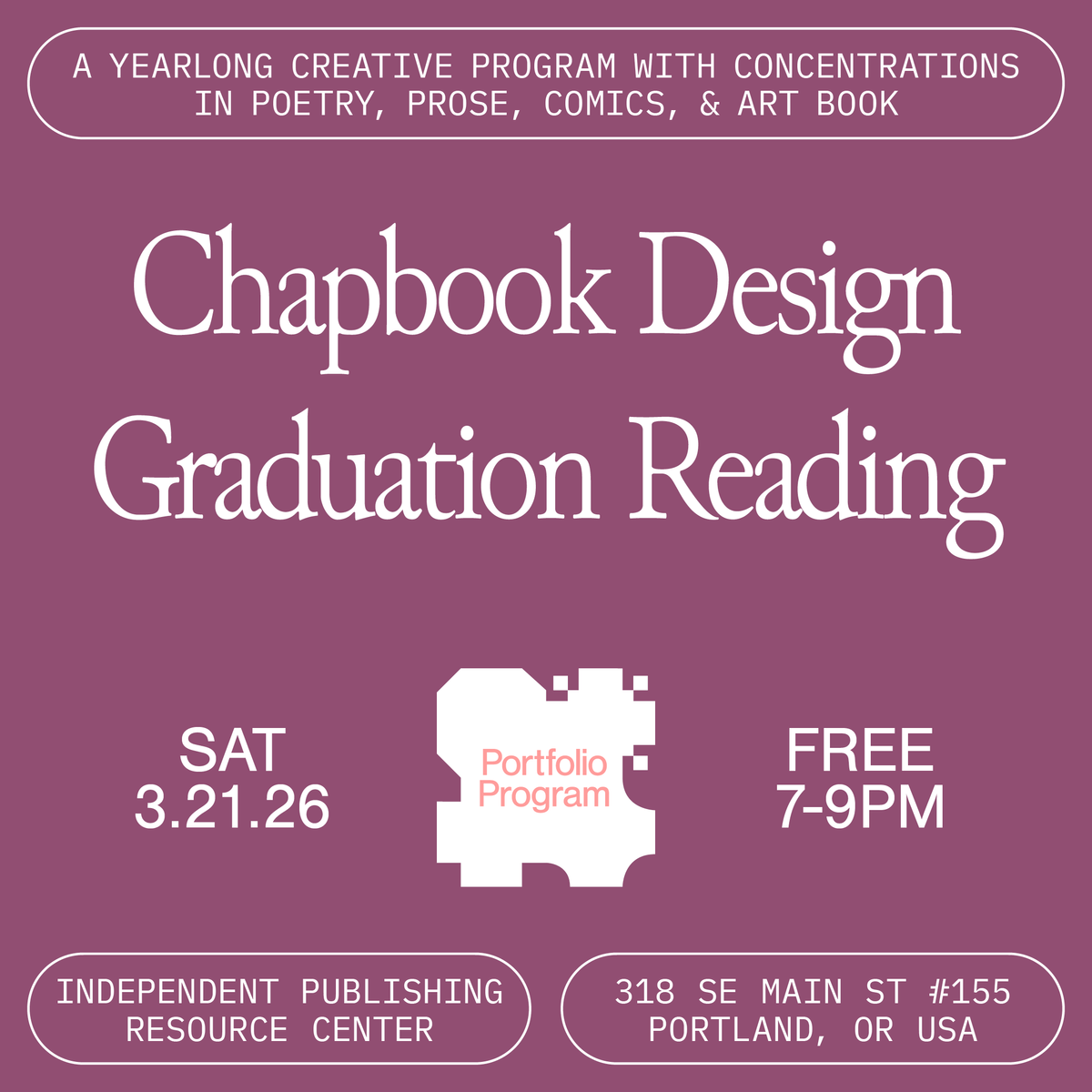 Chapbook Design Program Graduation & Release Reading at Independent ...