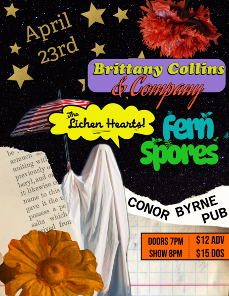 Brittany Collins & Co, Fern Spores & The Lichen Hearts at Conor Byrne ...