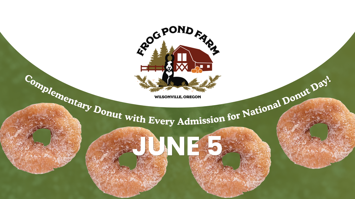 Free Donuts for National Donut Day! at Frog Pond Farm in Wilsonville ...