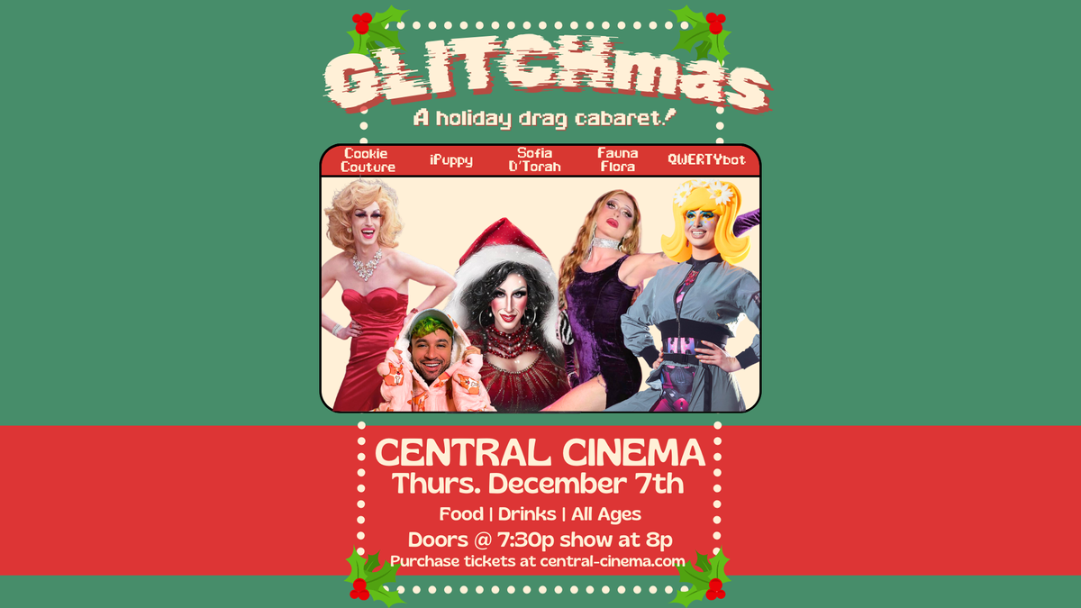 GLITCHmas: A Holiday Drag Cabaret at Central Cinema in Seattle, WA ...