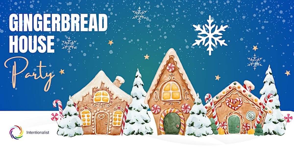 Gingerbread House Party With Intentionalist at Fish Ladder Lounge in ...