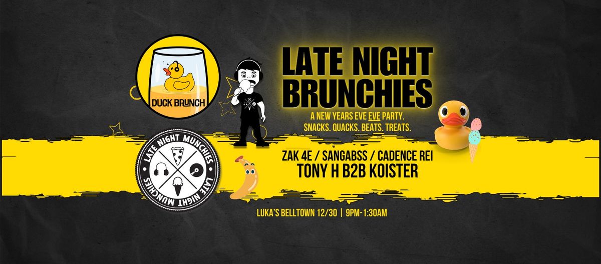 Duck Brunch & Late Night Munchies Present: Late Night Brunchies at Luka ...