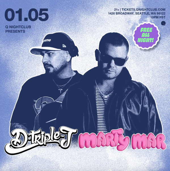 Marty Mar & D Triple J at Q Nightclub in Seattle, WA - Friday, January ...