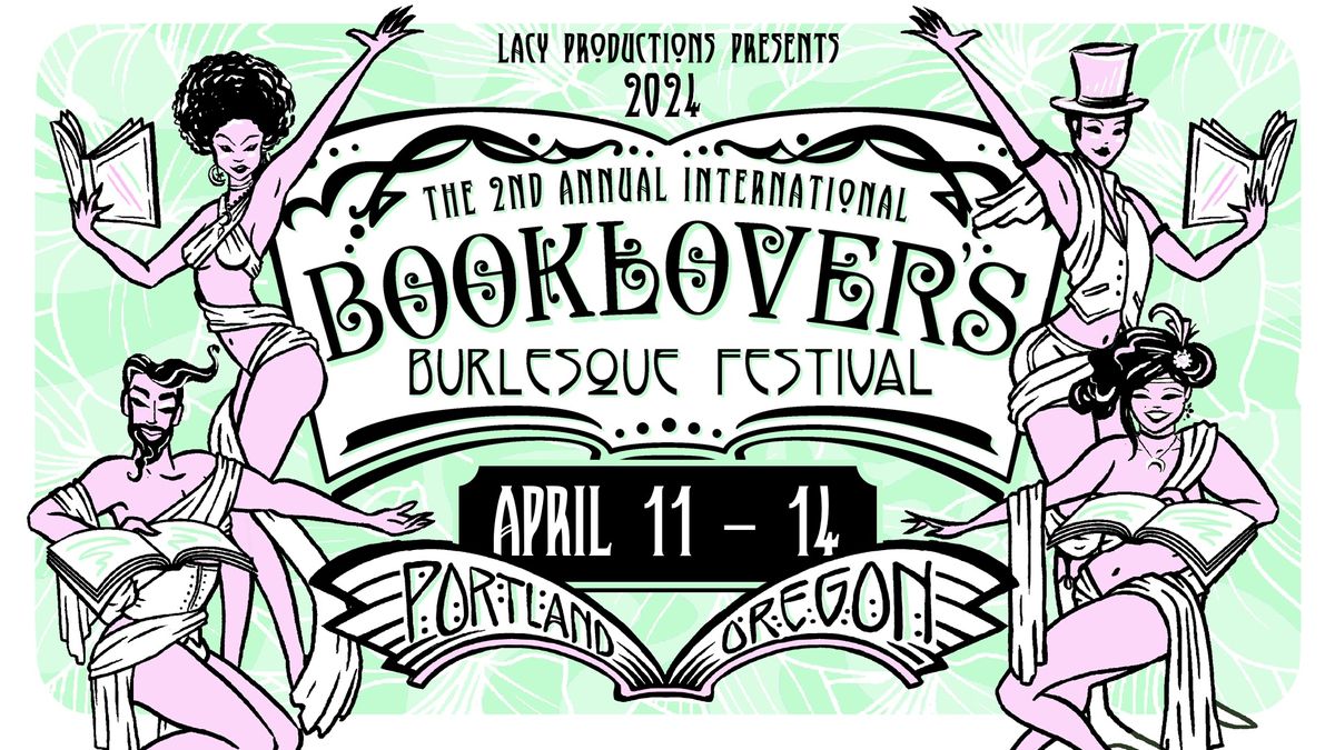 The Second Annual International Booklover's Burlesque Festival ...