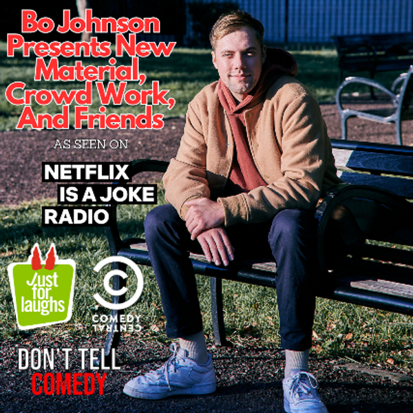 Bo Johnson presents New Material, Crowd Work, and Friends at Here-After ...