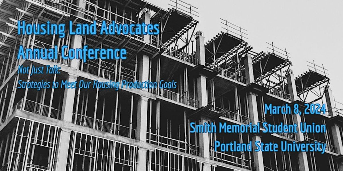 Housing Land Advocates 2024 Annual Conference at PSU's Smith Memorial ...