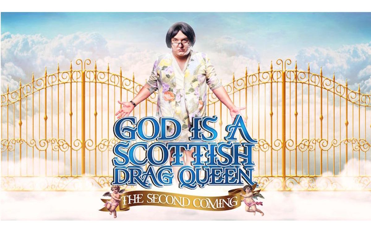 God is a Scottish Drag Queen: The Second Coming at Edmonds Center for ...