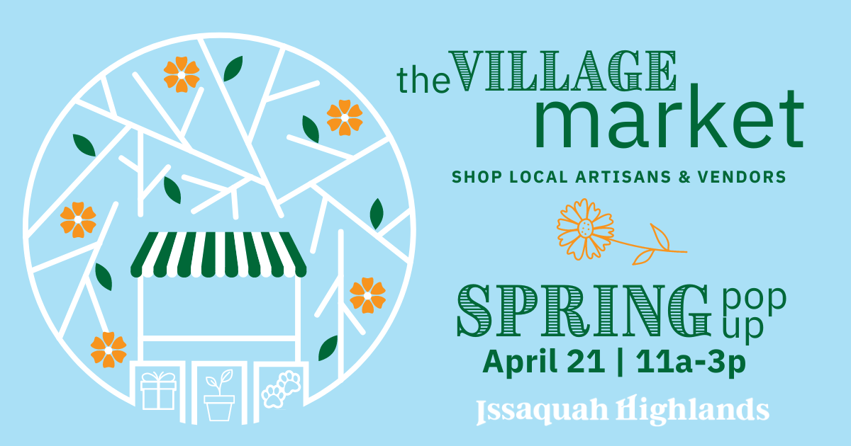 The Village Market Spring Pop-Up at Blakely Hall in Issaquah, WA ...